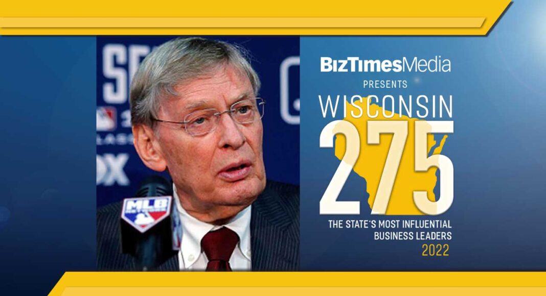 Bud Selig - Wisconsin 275 Most Influential Business Leaders