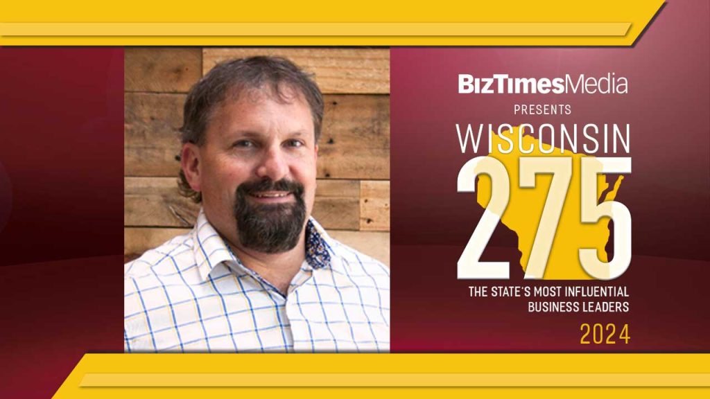 Robert Bernier – Wisconsin 275 Most Influential Business Leaders